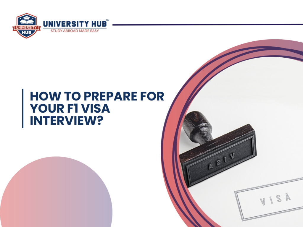 F1 Visa Interview Preparation Guide 2025 – University HUB